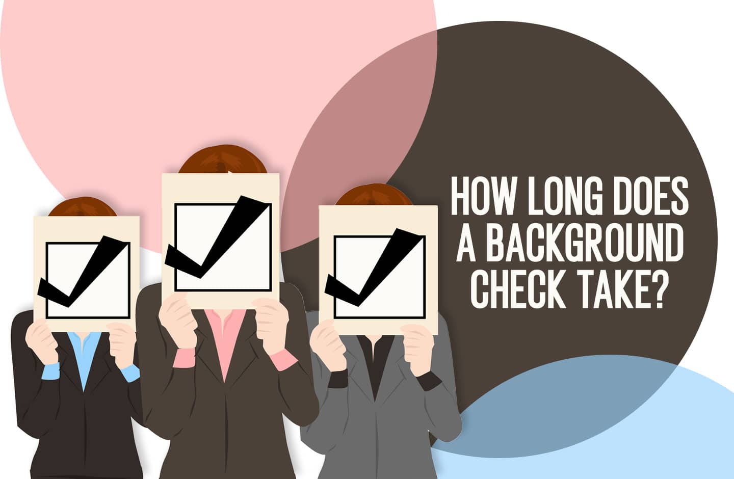 How Long Does A Background Check Take 