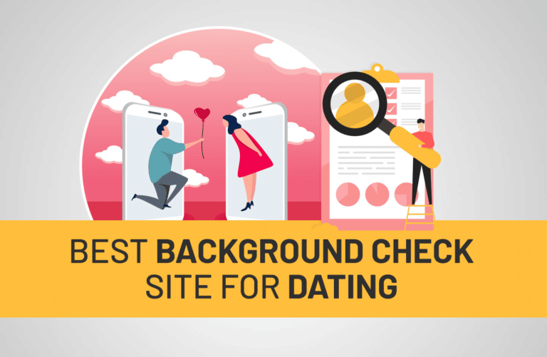Best Background Check Site for Dating: Top Options in 2024